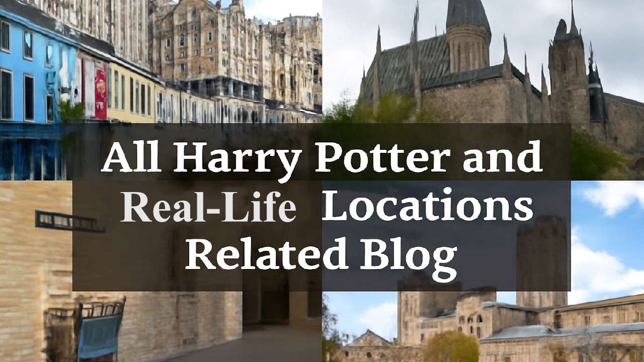 All Harry Potter and Real-Life Locations You Must Visit