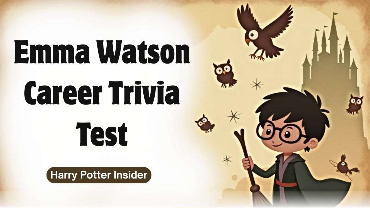 Emma Watson Career Trivia Test: Fun Quiz & Facts