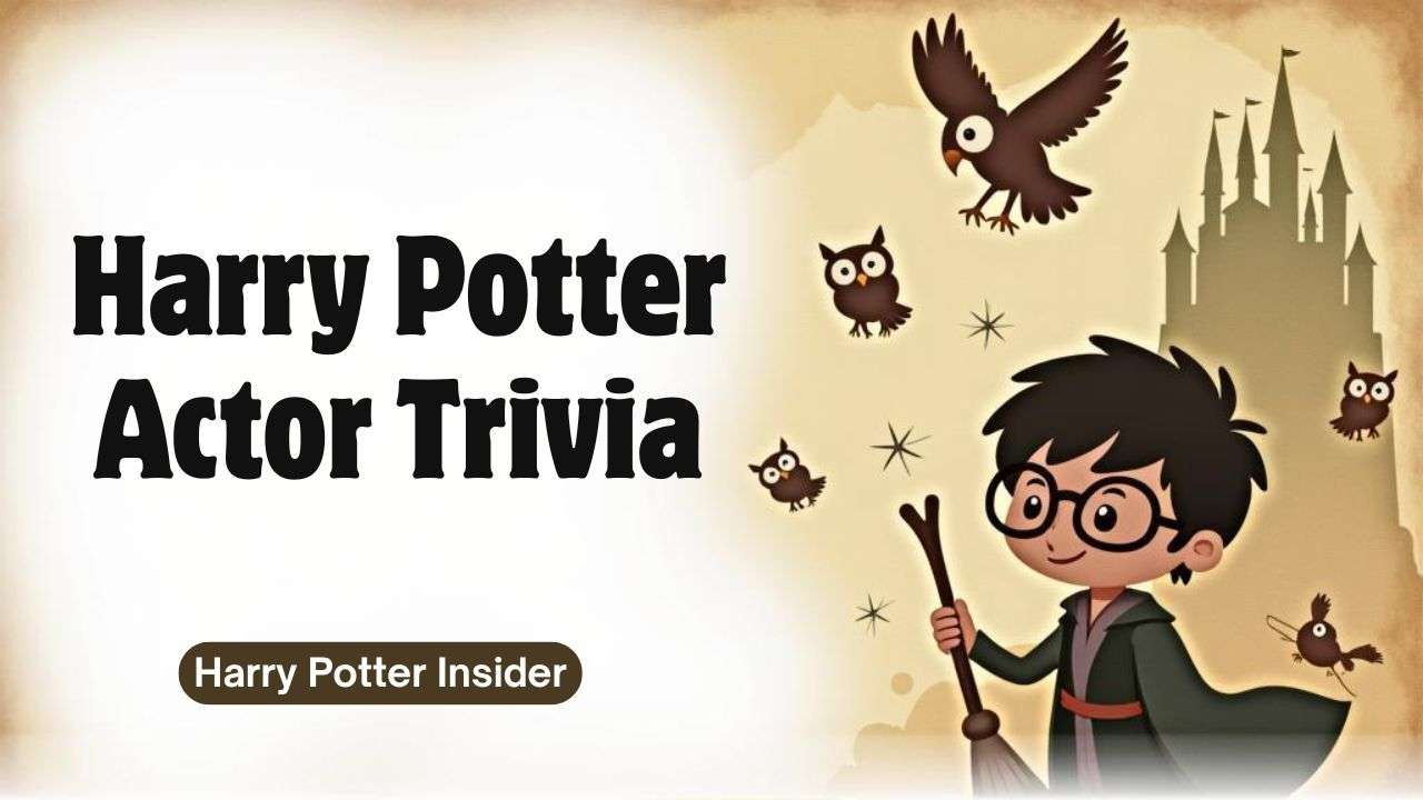 Harry Potter Actor Trivia: Fun Quiz for Fans.