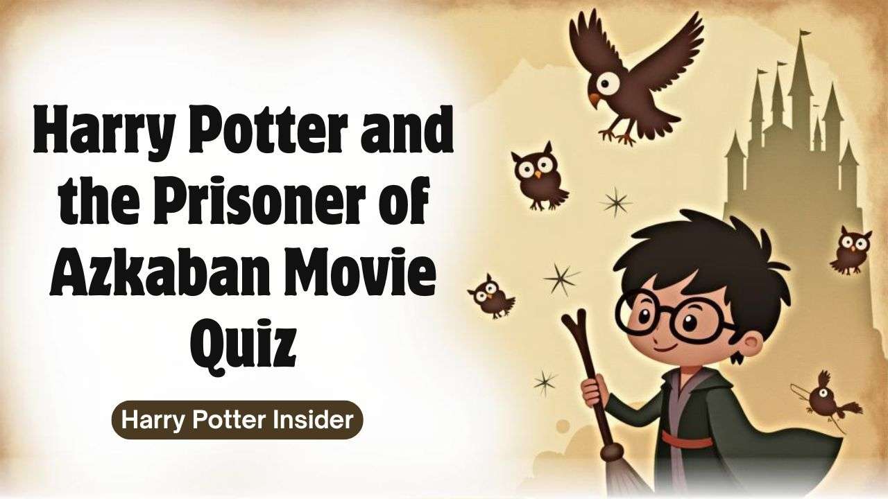 Take the Harry Potter and the Prisoner of Azkaban Movie Quiz!
