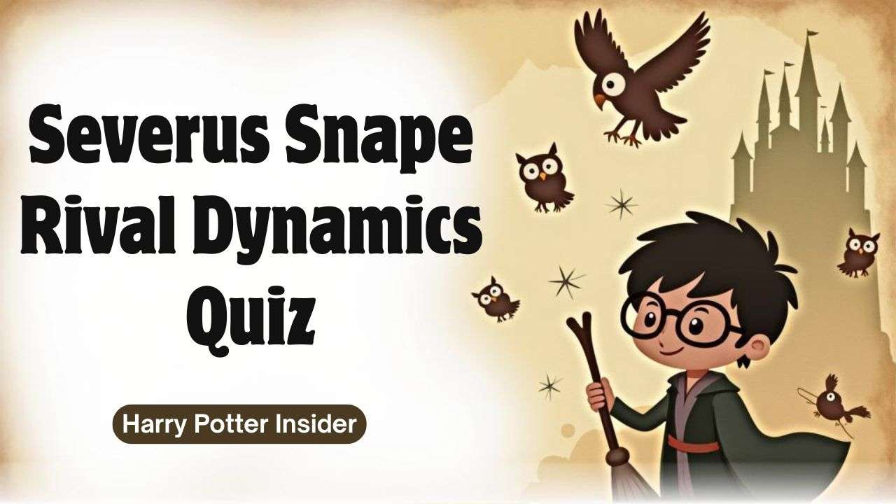 Severus Snape Rival Dynamics Quiz: Test Your Snape Knowledge