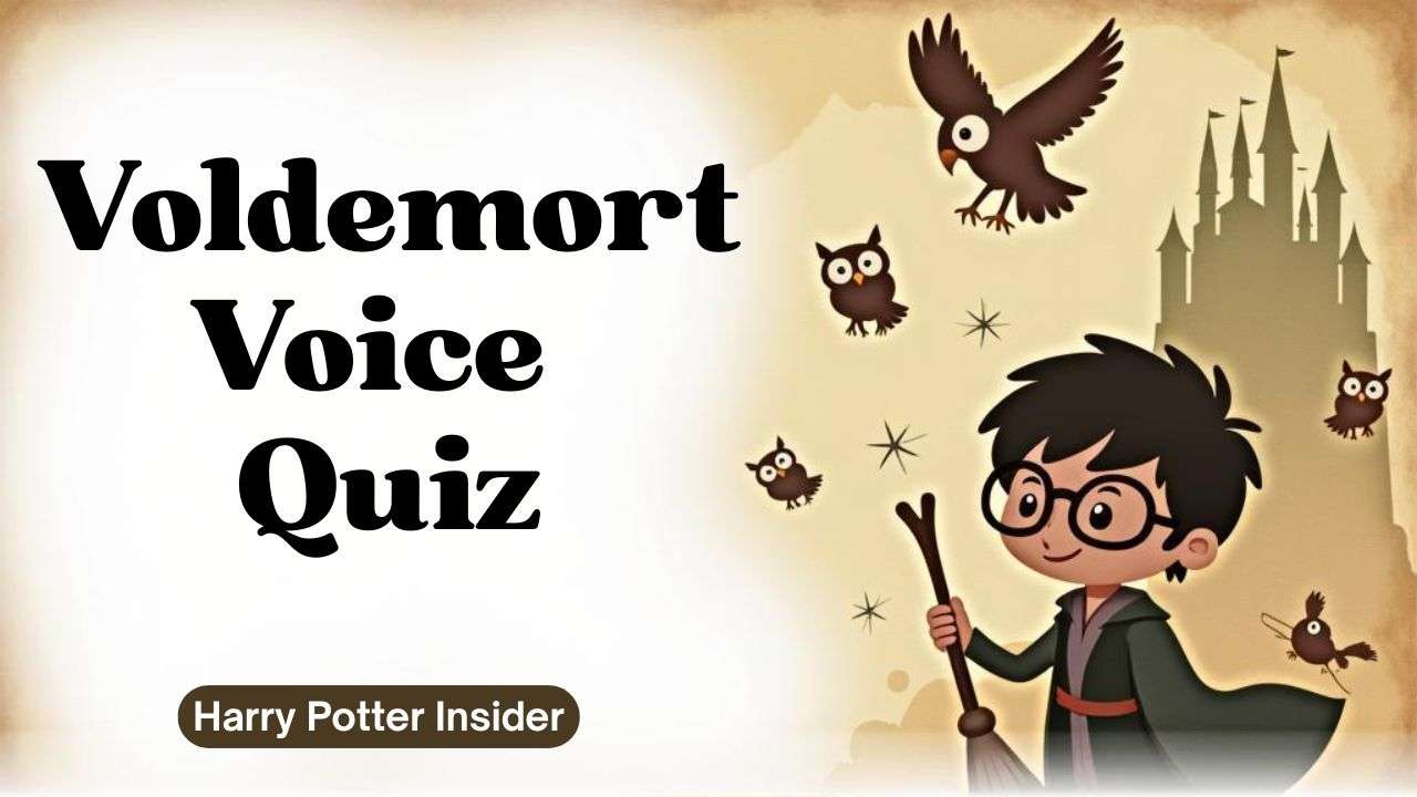 Voldemort Voice Quiz: Hear the Hiss!